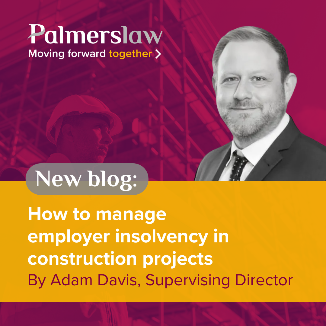 How to manage employer insolvency in construction projects - Palmers ...